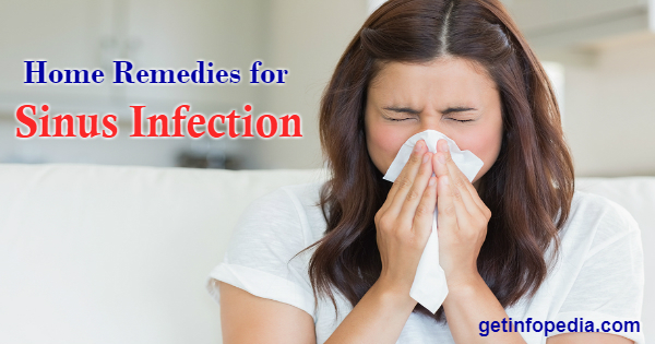 Home Remedies for Sinus Infection || Getinfopedia.com Home Remedies for Sinus Infection || Getinfopedia.com