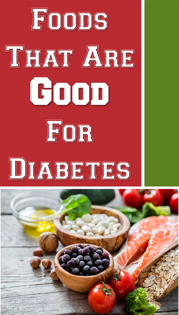 Foods That Are Good For Diabetes People Getinfopedia